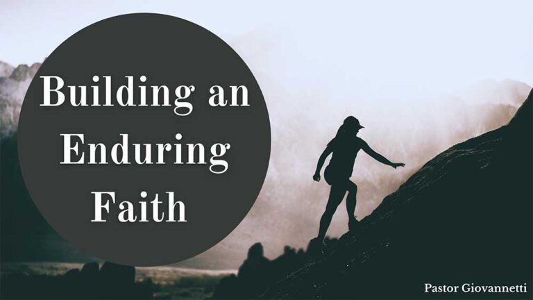 Building an Enduring Faith - Standing In The Word Ministries